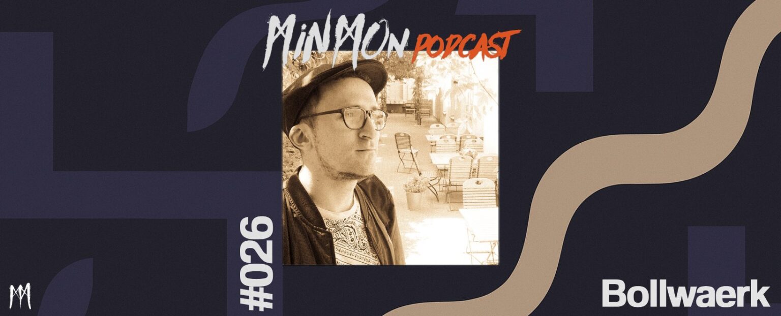 MinMon Podcast #26 by Bollwærk » MinMon Kollektiv